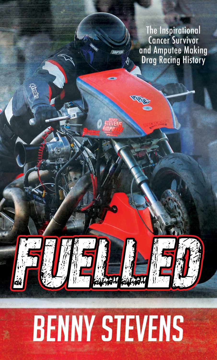 Benny Stevens' story of cancer, amputation and nitro comes to life in ...